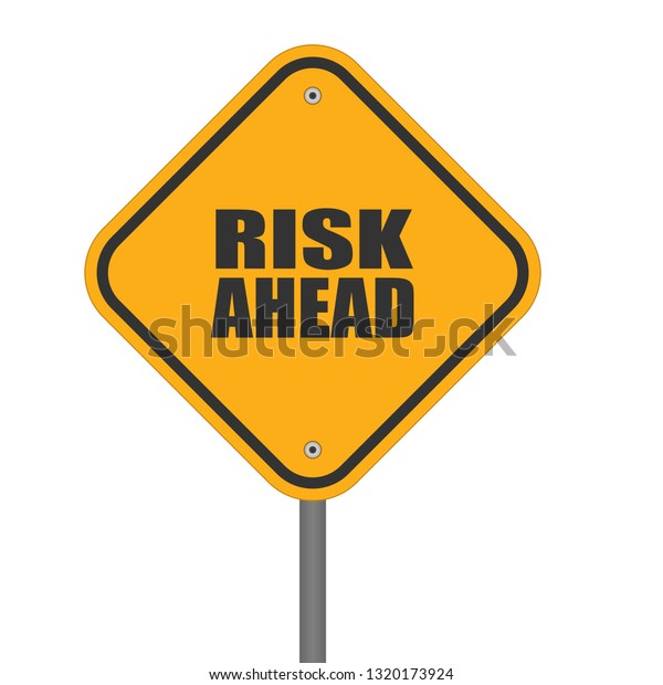Risk Ahead Road Sign Stock Vector (Royalty Free) 1320173924 | Shutterstock