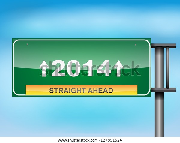 Road Sign Concept Text 2014 On Stock Vector (Royalty Free) 127851524 ...