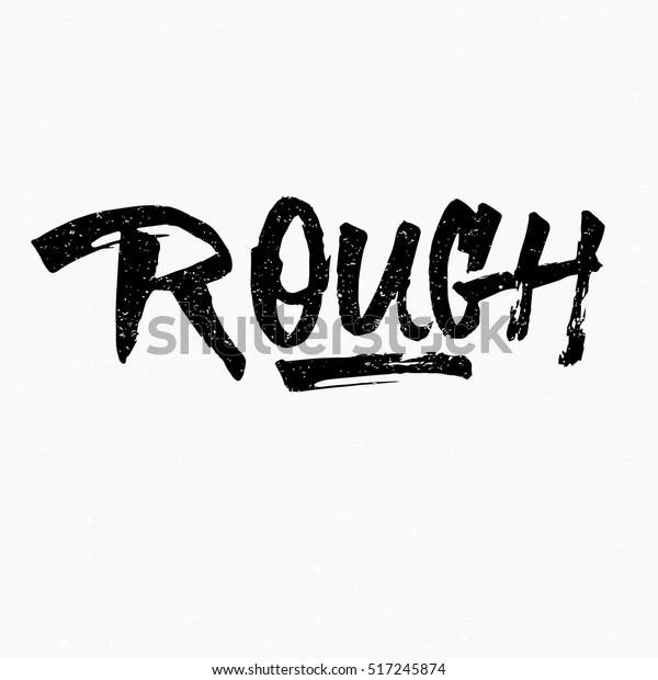 Rough Ink Hand Lettering Modern Brush Stock Vector (Royalty Free) 517245874