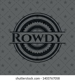 Rowdy Realistic Black Emblem Vector Illustration Stock Vector (Royalty ...