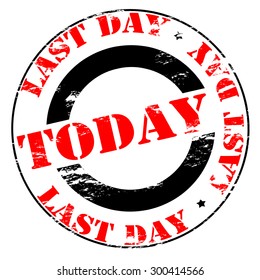 Rubber Stamp Text Last Day Today Stock Vector (Royalty Free) 300414566 ...