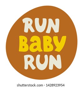 Run Baby Run Hand Drawn Vector Stock Vector (Royalty Free) 1428923954