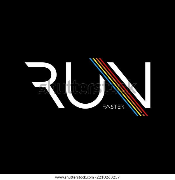 Run Faster Typography New Design Tshirtvector Stock Vector (Royalty ...