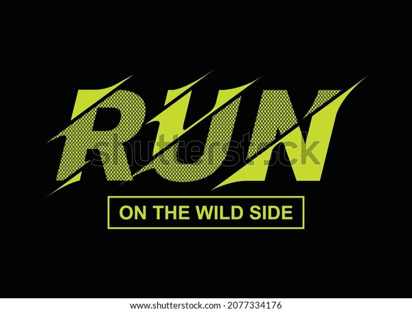 Run On Wild Side Typography Graphic Stock Vector (Royalty Free ...