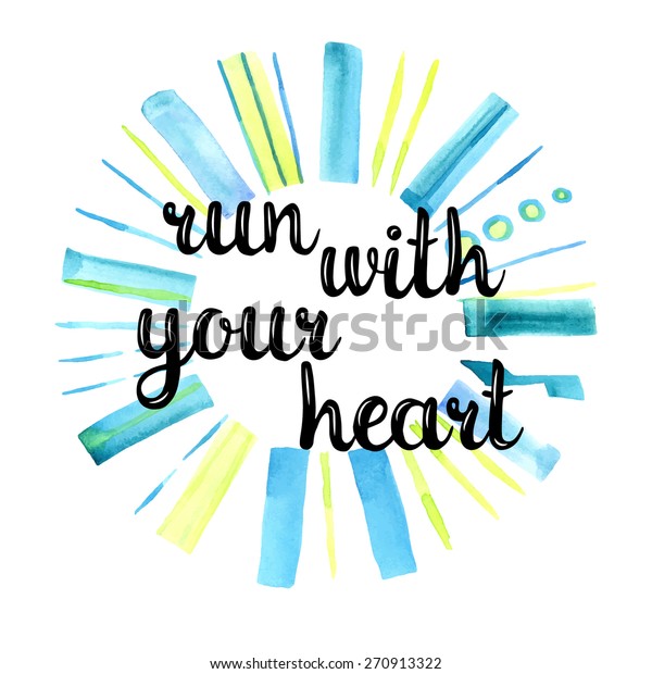 Run Your Heart Hand Drawn Calligraphic Stock Vector (Royalty Free ...