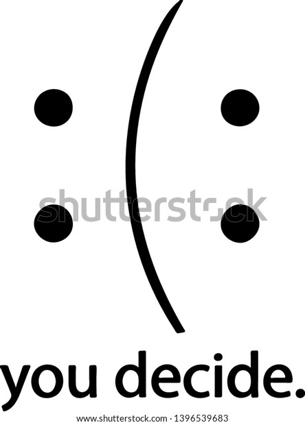 Sad Happy You Decide Stock Vector (Royalty Free) 1396539683