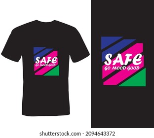 Safe Go Mood Good Typography Tshirt Stock Vector (Royalty Free ...
