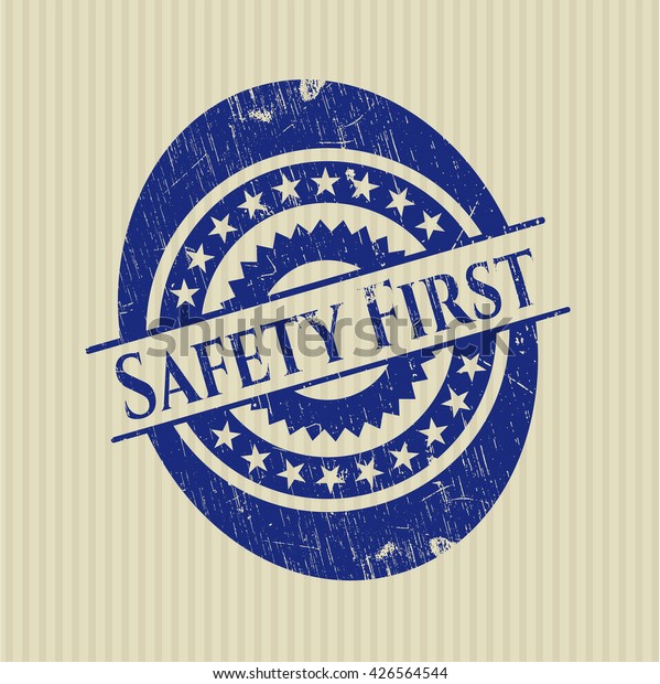 Safety First Grunge Style Stamp Stock Vector (Royalty Free) 426564544 ...