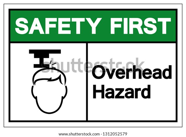 Safety First Overhead Hazard Symbol Sign, Vector Illustration, Isolate ...