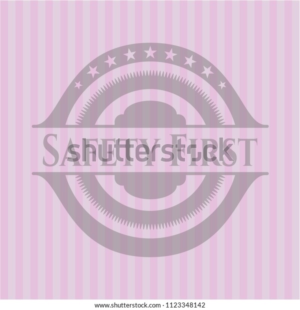 Safety First Pink Emblem Stock Vector (Royalty Free) 1123348142 ...
