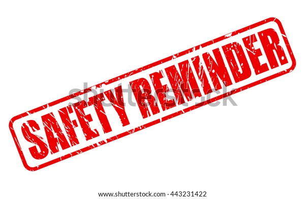 Safety Reminder Red Stamp Text On Stock Vector (Royalty Free) 443231422