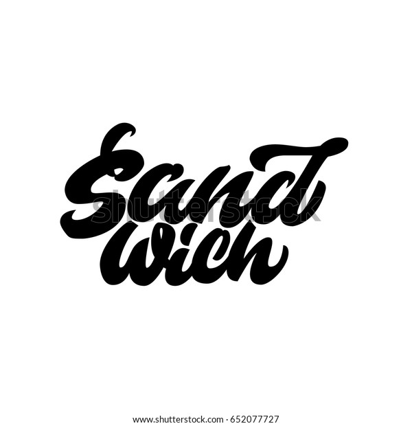 Sandwich Premium Handmade Vector Lettering Calligraphy Stock Vector ...