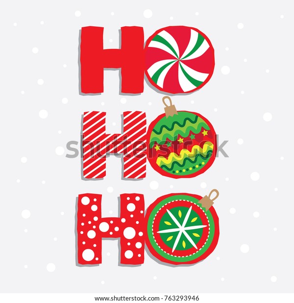 Santa Say Ho Ho Ho Stock Vector (Royalty Free) 763293946