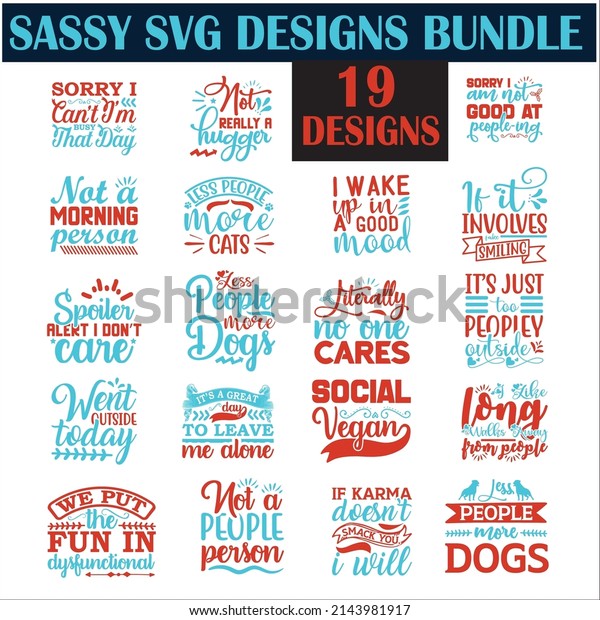 Sassy Quotes Svg Designs Bundle Sassy Stock Vector (Royalty Free ...