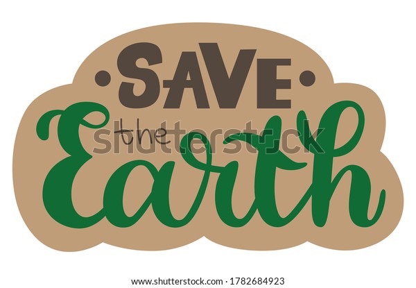 Save Earth Handwritten Lettering Sticker On Stock Vector (Royalty Free ...