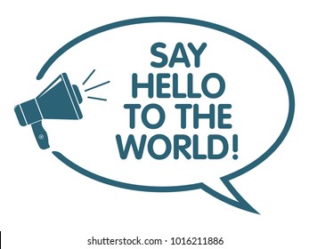 Vektor Stok Say Hello World Speech Balloon (Tanpa Royalti) 1016211886 ...