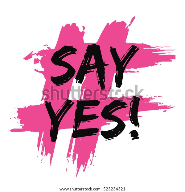 Say Yes Brush Lettering Vector Illustration: เวกเตอร์สต็อก (ปลอดค่า ...