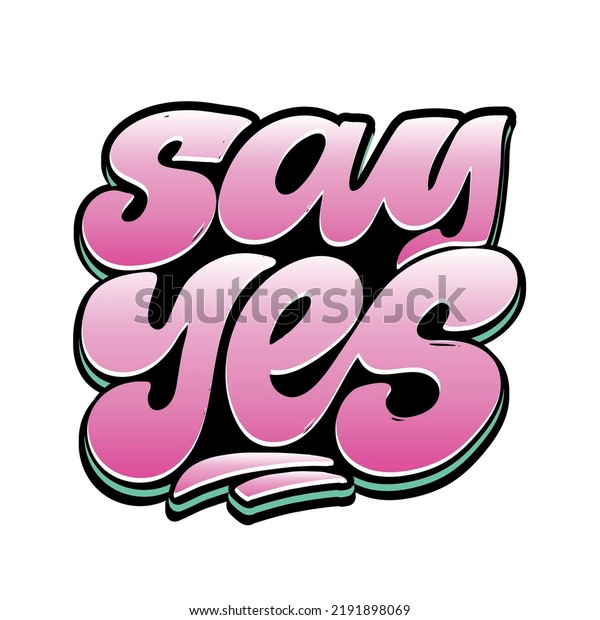 Say Yes Cute Hand Drawn Lettering Stock Vector (Royalty Free ...