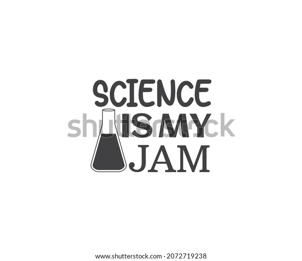 Science My Jam Chemistry Vector School Stock Vector (Royalty Free ...