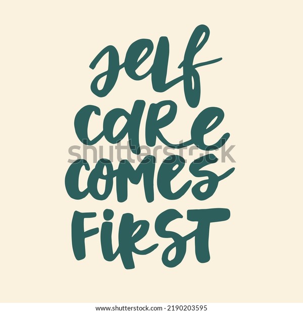 Self Care Come First Handwritten Quote Stock Vector (Royalty Free ...