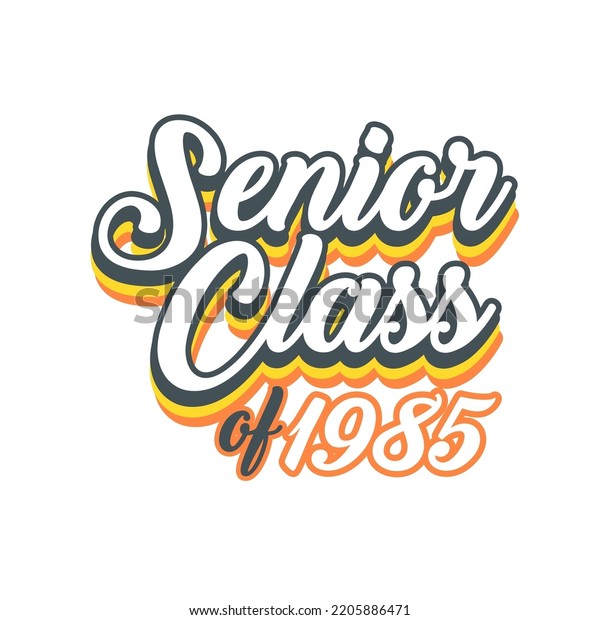 Senior Class 1985 T Shirt Design Stock Vector (Royalty Free) 2205886471 ...