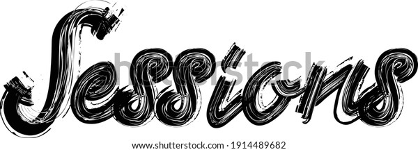 Sessions Hand Written Brush Font Drawn Stock Vector (Royalty Free ...