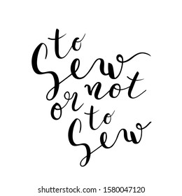Sew Not Sew Vector Lettering Isolated Stock Vector (Royalty Free ...