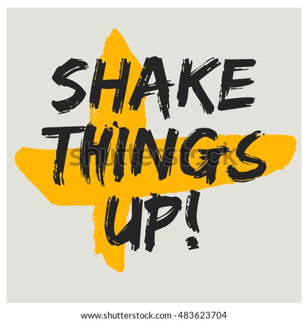 Shake Things Up Brush Lettering Vector Stock Vector (Royalty Free ...