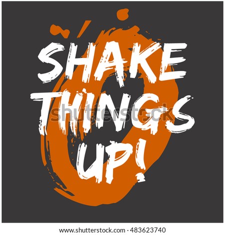 Shake Things Up Brush Lettering Vector Stock Vector (Royalty Free ...