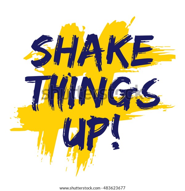 Shake Things Brush Lettering Vector Illustration Stock Vector (Royalty ...