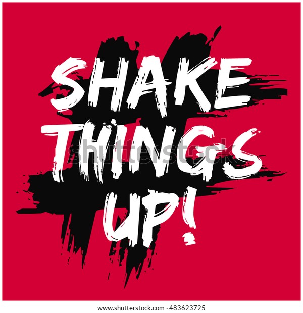 Shake Things Brush Lettering Vector Illustration Stock Vector (Royalty ...
