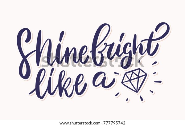 Shine Bright Like Diamond Lettering Stock Vector (Royalty Free) 777795742