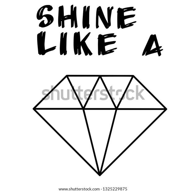Shine Like Diamond Quote Poster Shine Stock Vector (Royalty Free ...