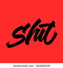 Shit Handwritten Modern Calligraphy Typography Design Stock Vector ...