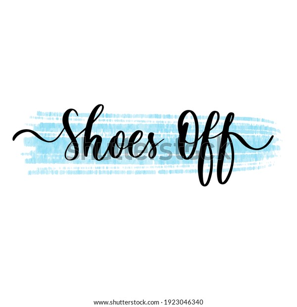 Shoes Off Hand Drawn Calligraphy Inscription Stock Vector (Royalty Free ...