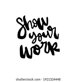 Show Your Work Hand Drawn Lettering: เวกเตอร์สต็อก (ปลอดค่าลิขสิทธิ์ ...