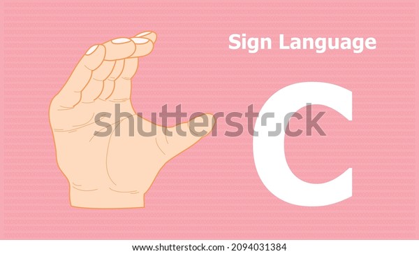 Sign Language Alphabet C Hand Disabled Stock Vector (Royalty Free ...
