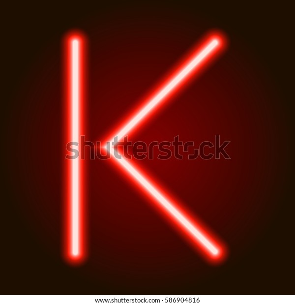 Single Light Red Neon Letter K Stock Vector (Royalty Free) 586904816 ...