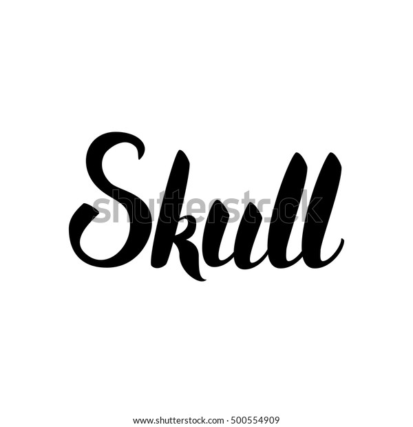 Skull Lettering Vector Illustration Calligraphy Isolated Stock Vector ...