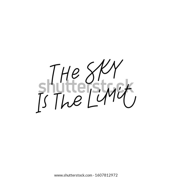 Sky Limit Quote Lettering Calligraphy Inspiration Stock Vector (Royalty ...