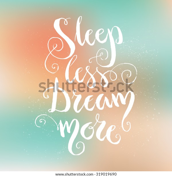 Sleep Less Dream More Inspirational Quote Stock Vector (Royalty Free ...