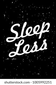 Sleep Less Typography Poster Design Motivational Stock Vector (Royalty ...