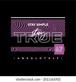 Slogan Stay Simple Stay True Vector Stock Vector (Royalty Free) 2011161932