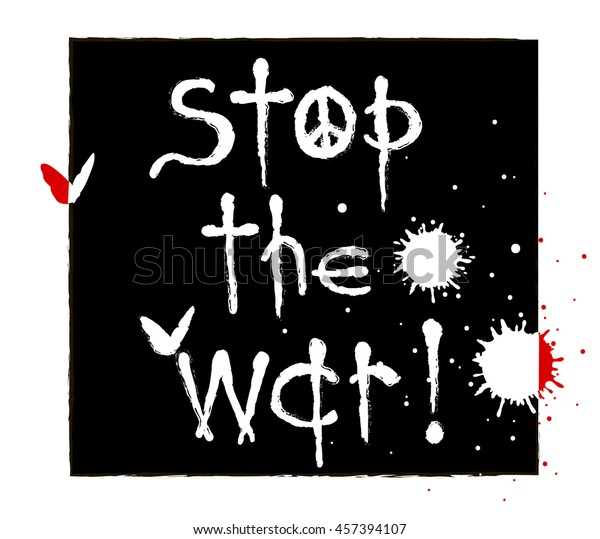 Slogan Stop War Lettering Grunge Words Stock Vector (Royalty Free ...