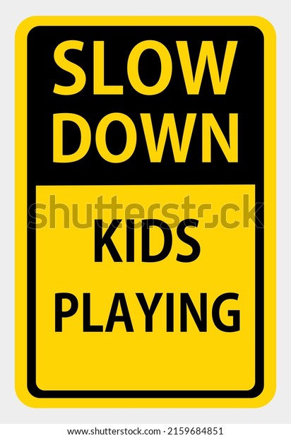 Slow Down Kids Playing Safety Sign: เวกเตอร์สต็อก (ปลอดค่าลิขสิทธิ์ ...