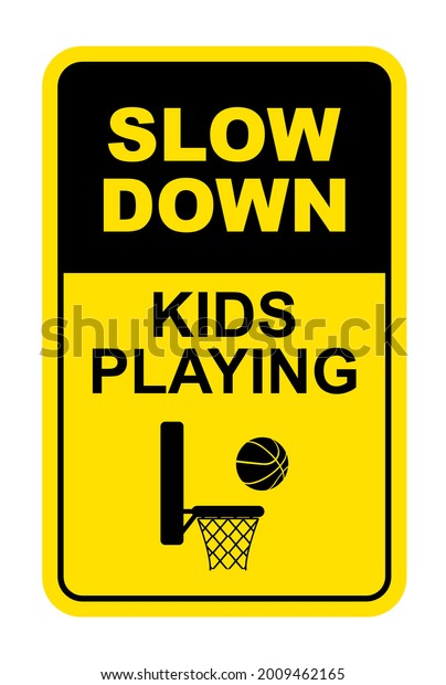 Slow Down Kids Playing Sign On Stock Vector (Royalty Free) 2009462165