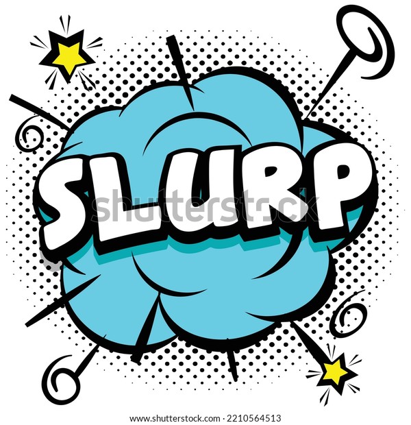 Slurp Comic Bright Template Speech Bubbles Stock Vector (Royalty Free ... Slurp Comic Bright Template Speech Bubbles Stock Vector (Royalty Free ...