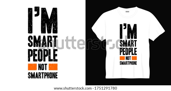 Im Smart People Not Smartphone Typography Stock Vector (Royalty Free ...