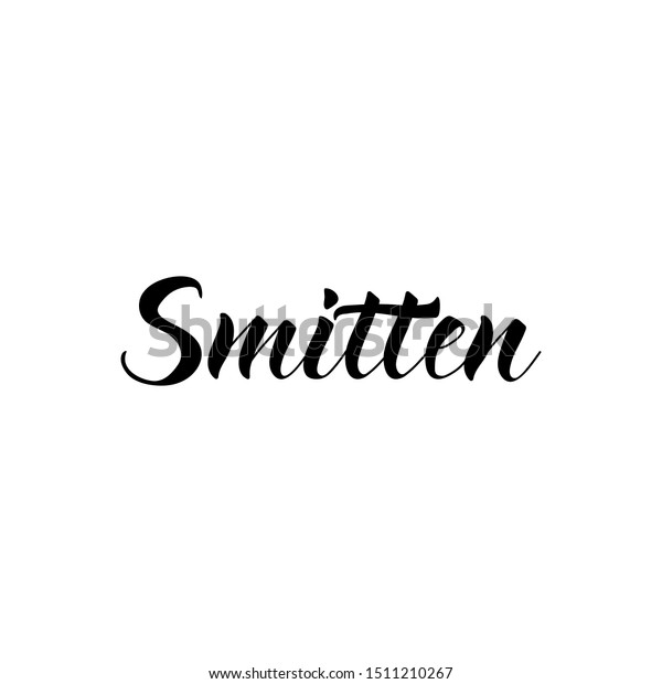 Smitten Vector Illustration Lettering Ink Illustration Stock Vector ...