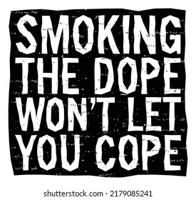 Smoking Dope Let You Cope Motivational Stock Vector (Royalty Free ...
